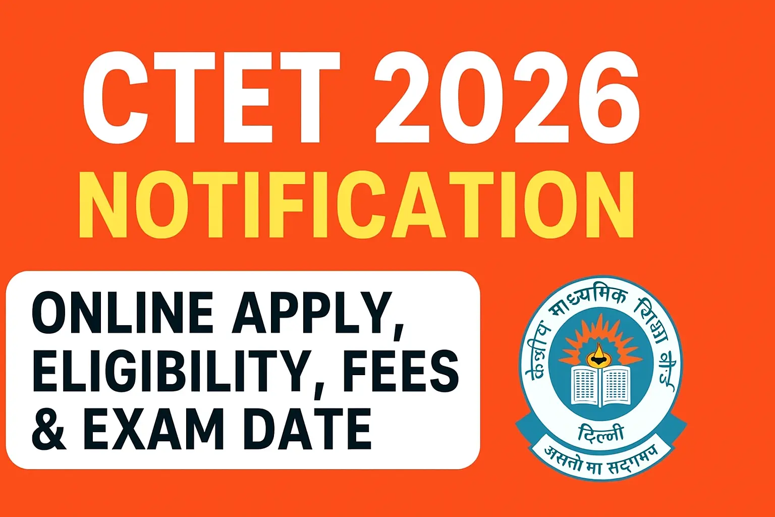 CTET 2026 Online Form – Eligibility, Fee, Last Date